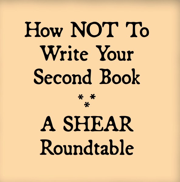 Roundtable on “How NOT To Write Your Second Book”: Introduction by ...